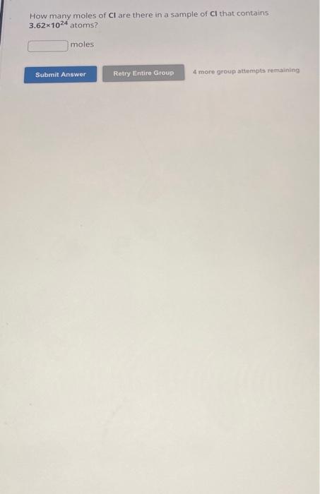 Solved How many moles of Cl are there in a sample of Cl that | Chegg.com
