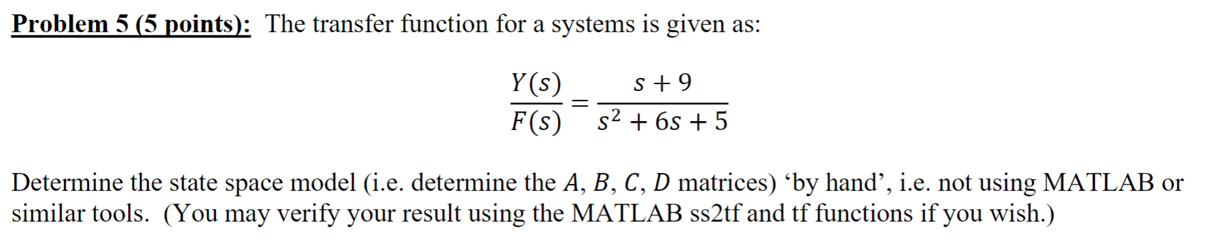 Solved Problem 5(5 ﻿points): The transfer function for a | Chegg.com