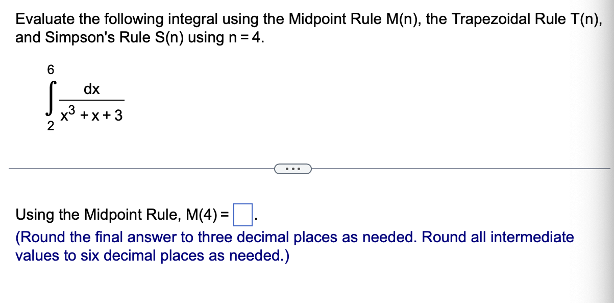 Solved Evaluate the following integral using the Midpoint | Chegg.com