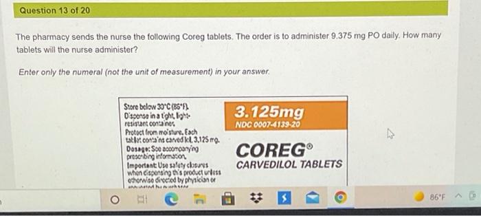 Solved Question 13 of 20 The pharmacy sends the nurse the | Chegg.com