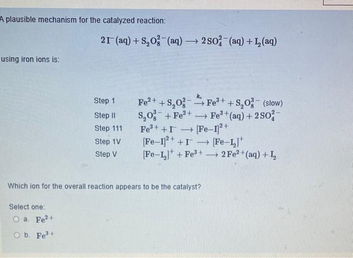 Solved A plausible mechanism for the catalyzed reaction: | Chegg.com
