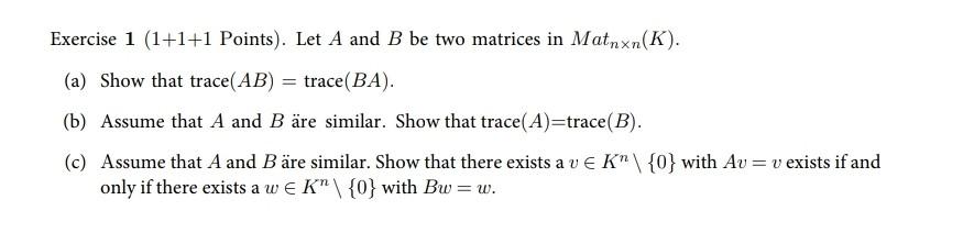 Solved Exercise 1(1+1+1 Points). Let A and B be two matrices | Chegg.com