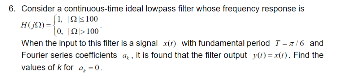 Solved Consider A Continuous Time Ideal Lowpass Filter Whose
