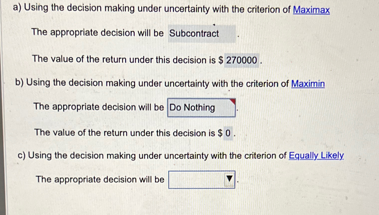 Solved a) ﻿Using the decision making under uncertainty with | Chegg.com