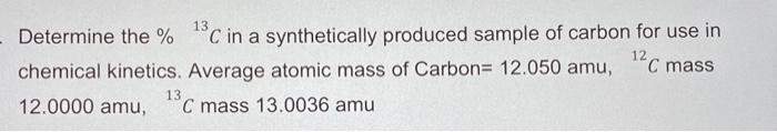 Solved Determine the %13C in a synthetically produced sample | Chegg.com