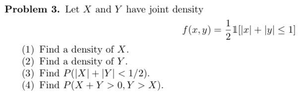 Solved Problem 3. Let X and Y have joint density | Chegg.com