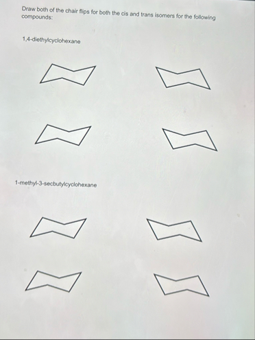 [Solved]: Draw both of the chair flips for both the cls and