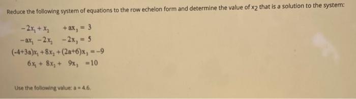 Solved Reduce the following system of equations to the row | Chegg.com