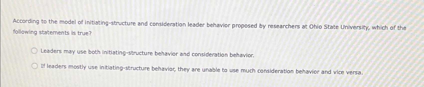 Solved According to the model of initiating-structure and | Chegg.com