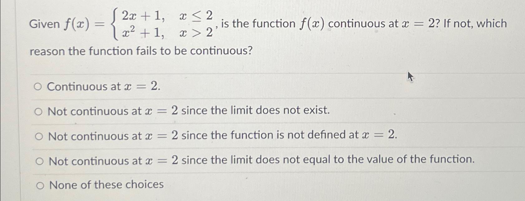 Solved Given f(x)={2x+1,x≤2x2+1,x>2, ﻿is the function f(x) | Chegg.com