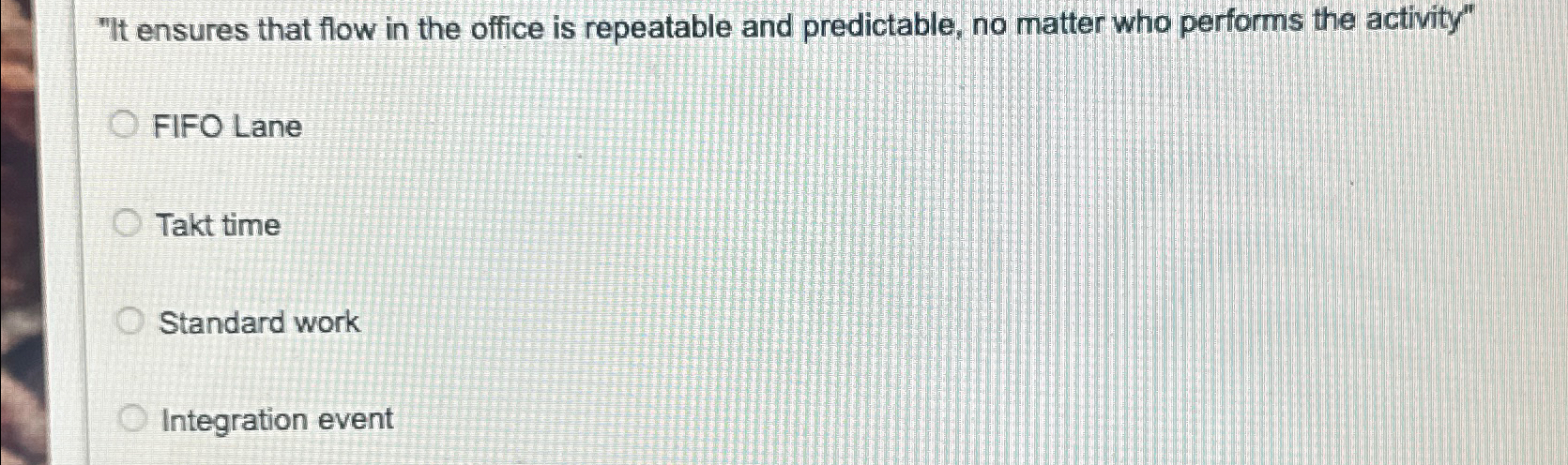 Solved "It ensures that flow in the office is repeatable and | Chegg.com