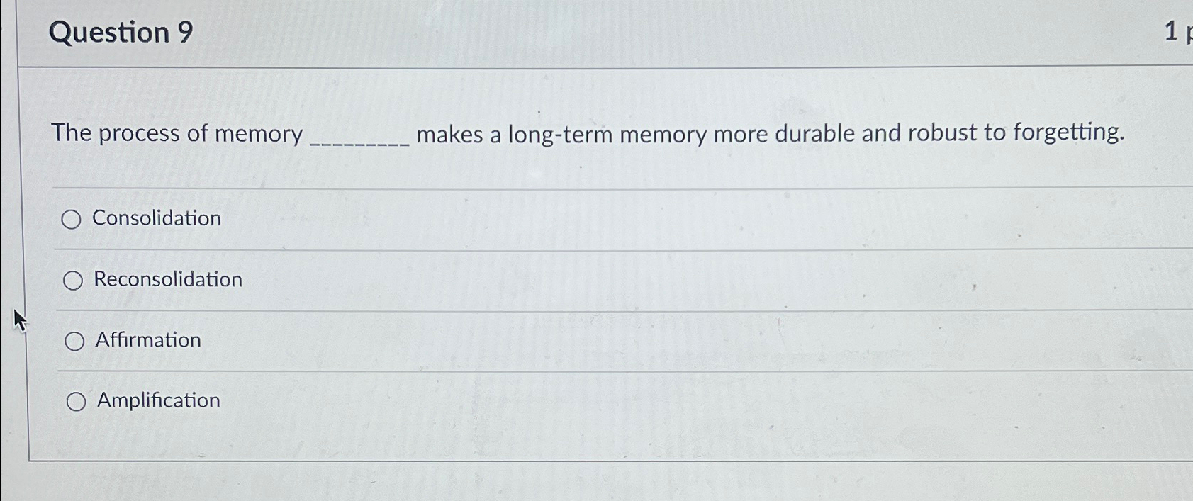 Solved Question 9The process of memory ﻿makes a long-term | Chegg.com