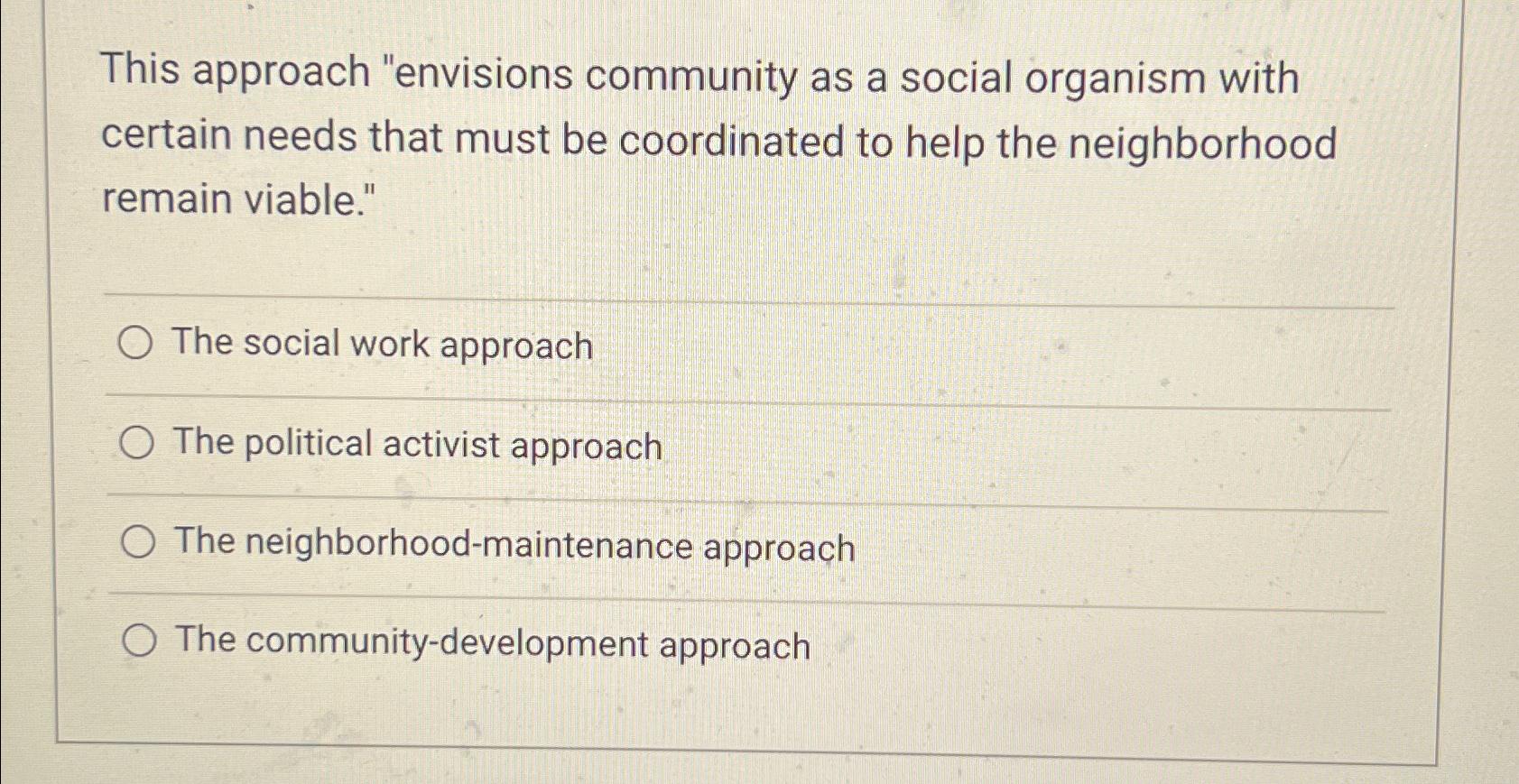 Solved This approach "envisions community as a social | Chegg.com
