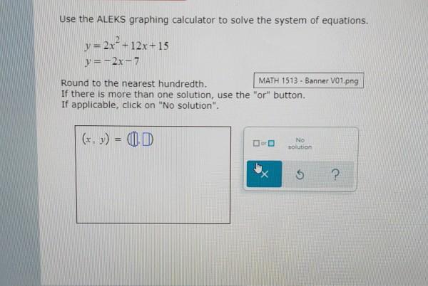Solved Use the ALEKS graphing calculator to solve the system | Chegg.com