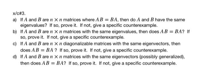 Solved x/c\#3. a) If A and B are n×n matrices where AB=BA, | Chegg.com