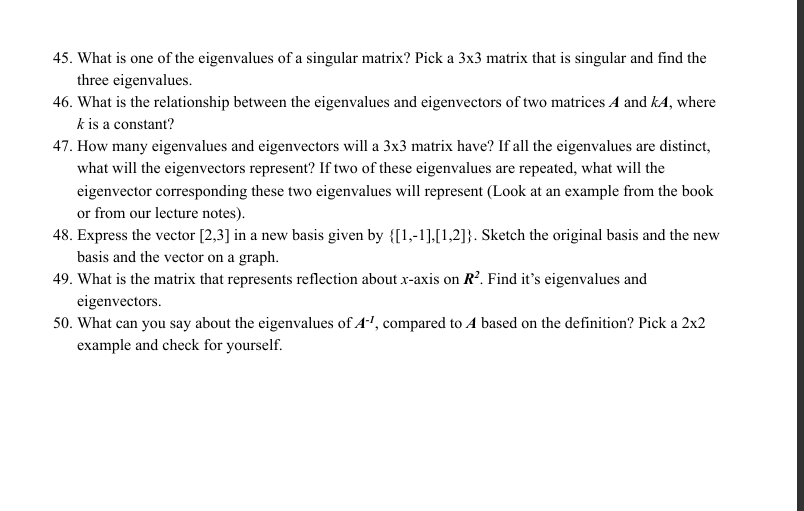 Solved 45. ﻿What is one of the eigenvalues of a singular | Chegg.com