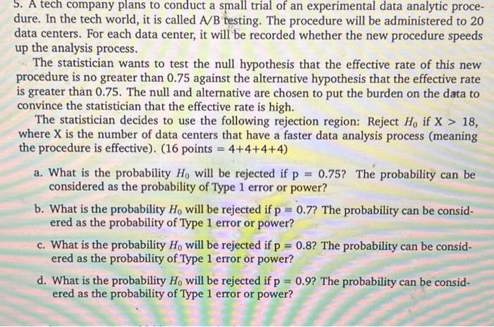 Solved 5. A tech company plans to conduct a small trial of | Chegg.com