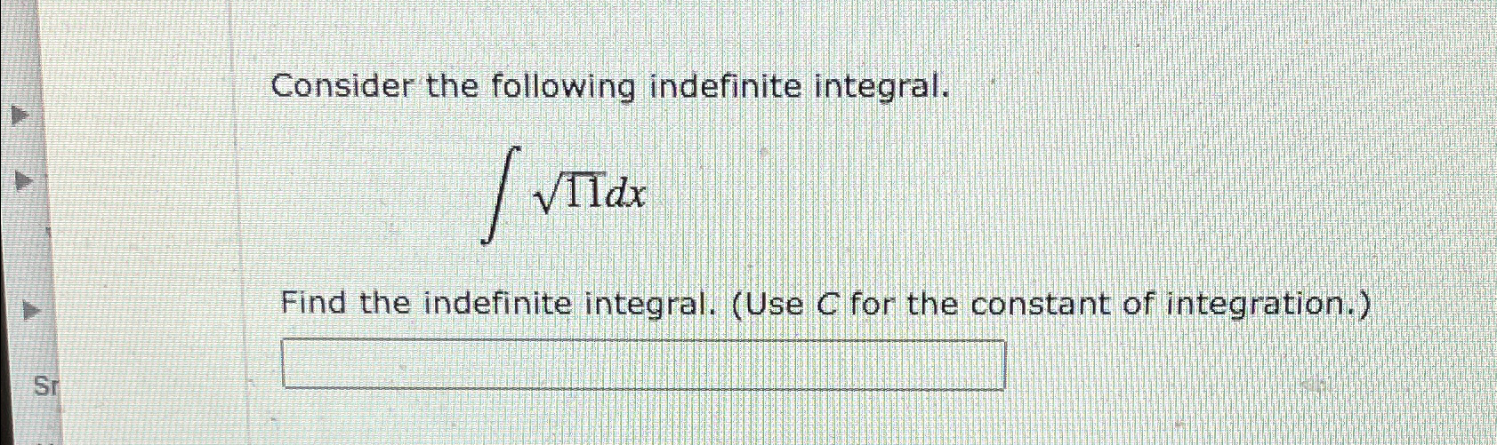 Solved Consider the following indefinite | Chegg.com Solved Consider the following indefinite | Chegg.com