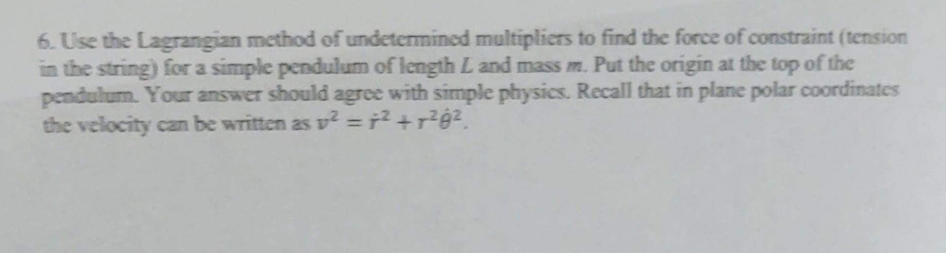 Solved 6. Use the Lagrangian method of undetermined | Chegg.com