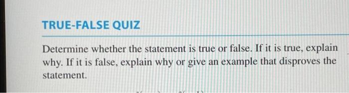 Solved Determine whether the statement is true or false. If | Chegg.com