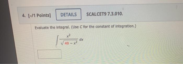 Solved 4. [-/1 Points] DETAILS SCALCET9 7.3.010. Evaluate | Chegg.com