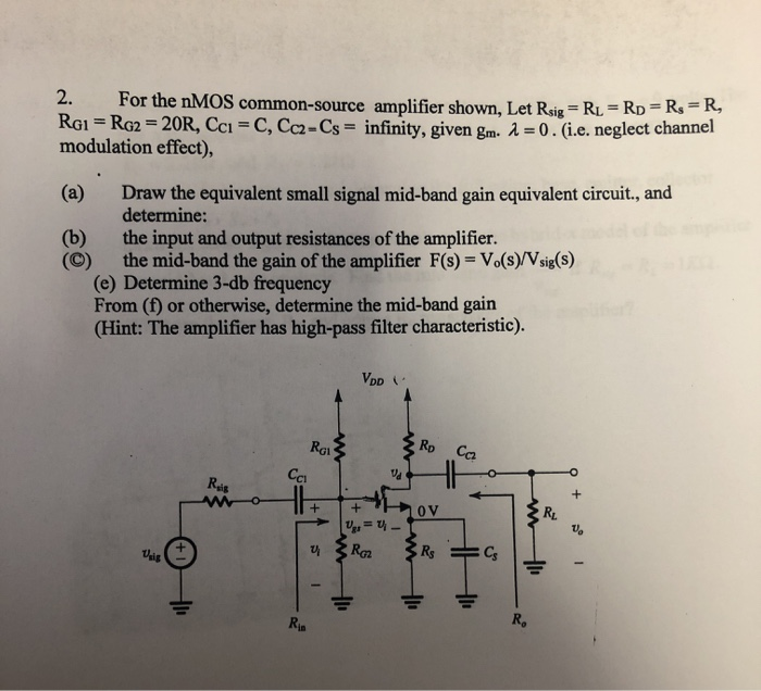 Solved 2. For the nMOS common-source amplifier shown. Let | Chegg.com