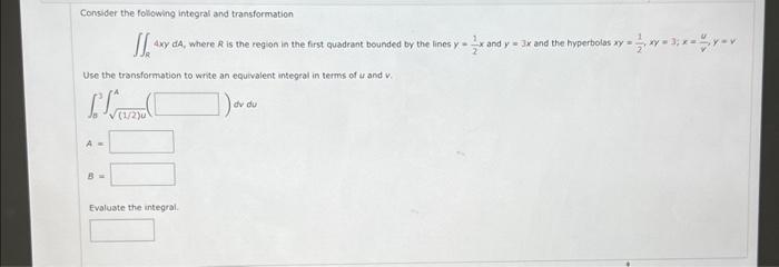 Solved Consider the following integral and transformation | Chegg.com