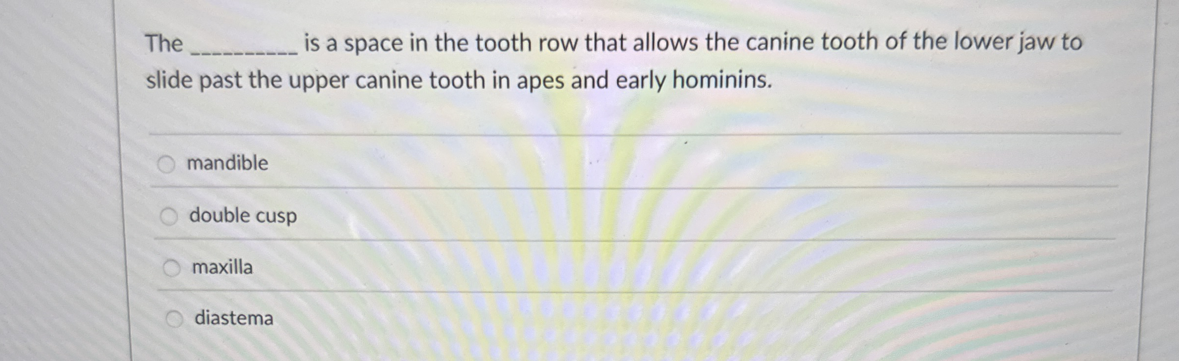 Solved The ﻿is a space in the tooth row that allows the | Chegg.com