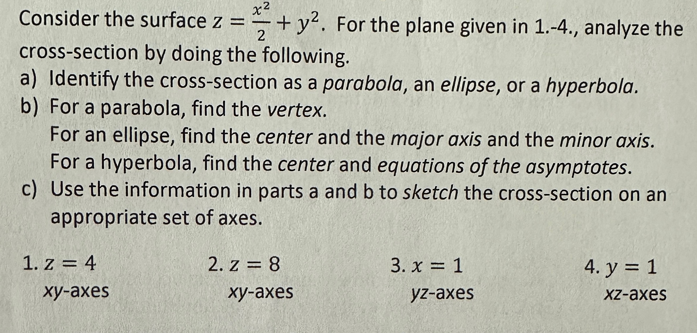 Solved Consider the surface z=x22+y2. ﻿For the plane given | Chegg.com