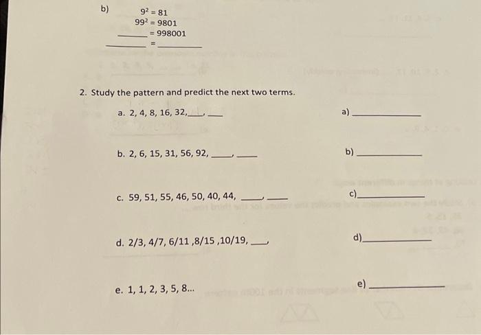 Solved b) 9² = 81 99² = 9801 = 998001 2. Study the pattern | Chegg.com