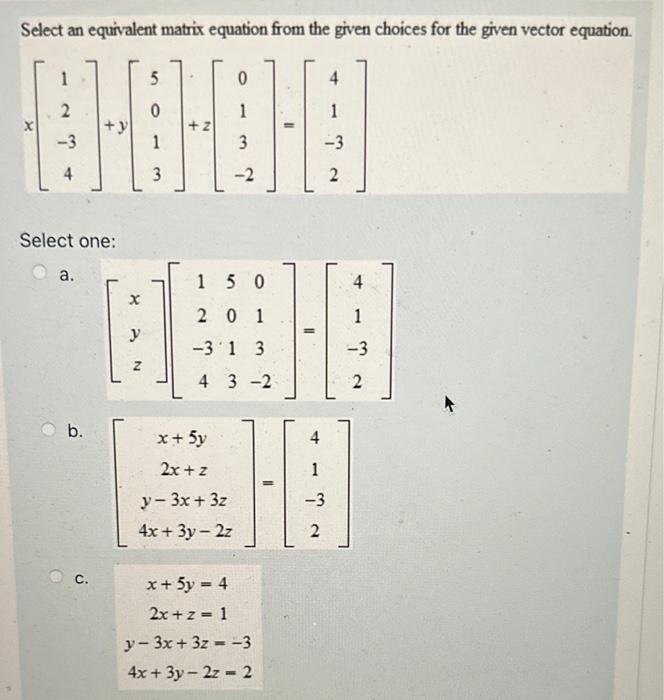 Solved Select an equivalent matrix equation from the given | Chegg.com