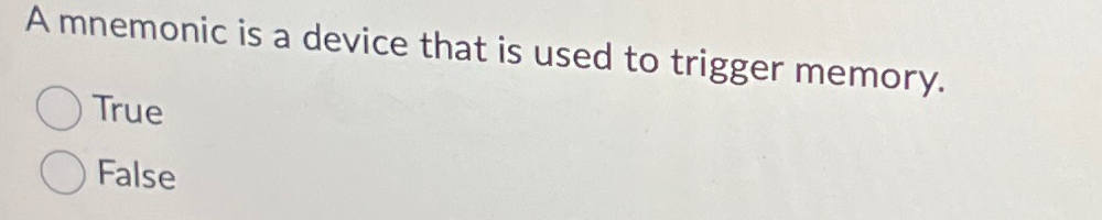 Solved A mnemonic is a device that is used to trigger | Chegg.com