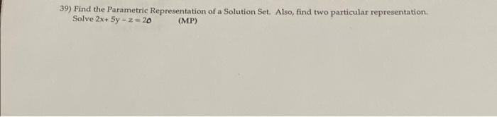 Solved 39) Find the Parametric Representation of a Solution | Chegg.com