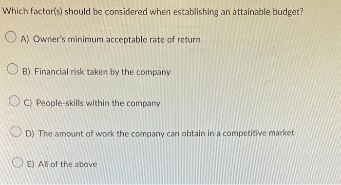 Solved Which factor(s) should be considered when | Chegg.com