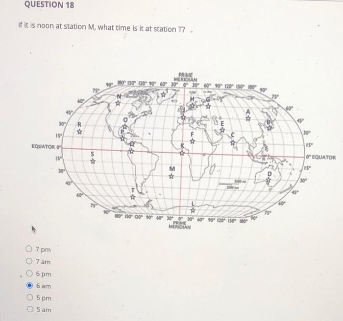 Solved QUESTION 18 if it is noon at station M, what time is | Chegg.com