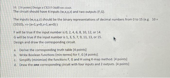 Solved 10. [16 points] Design a CS215 OddEven cicuit. The | Chegg.com