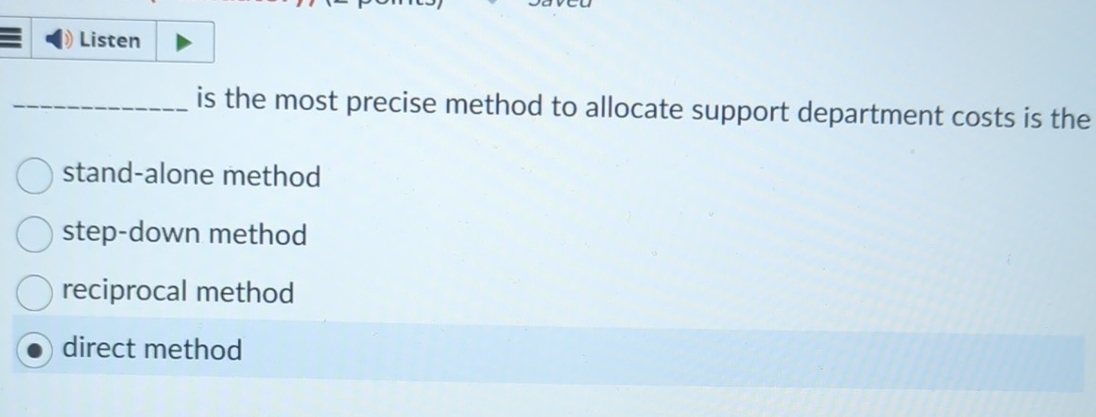 Solved Listen ﻿is the most precise method to allocate | Chegg.com