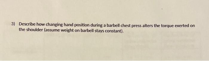 Solved 3) Describe how changing hand position during a | Chegg.com
