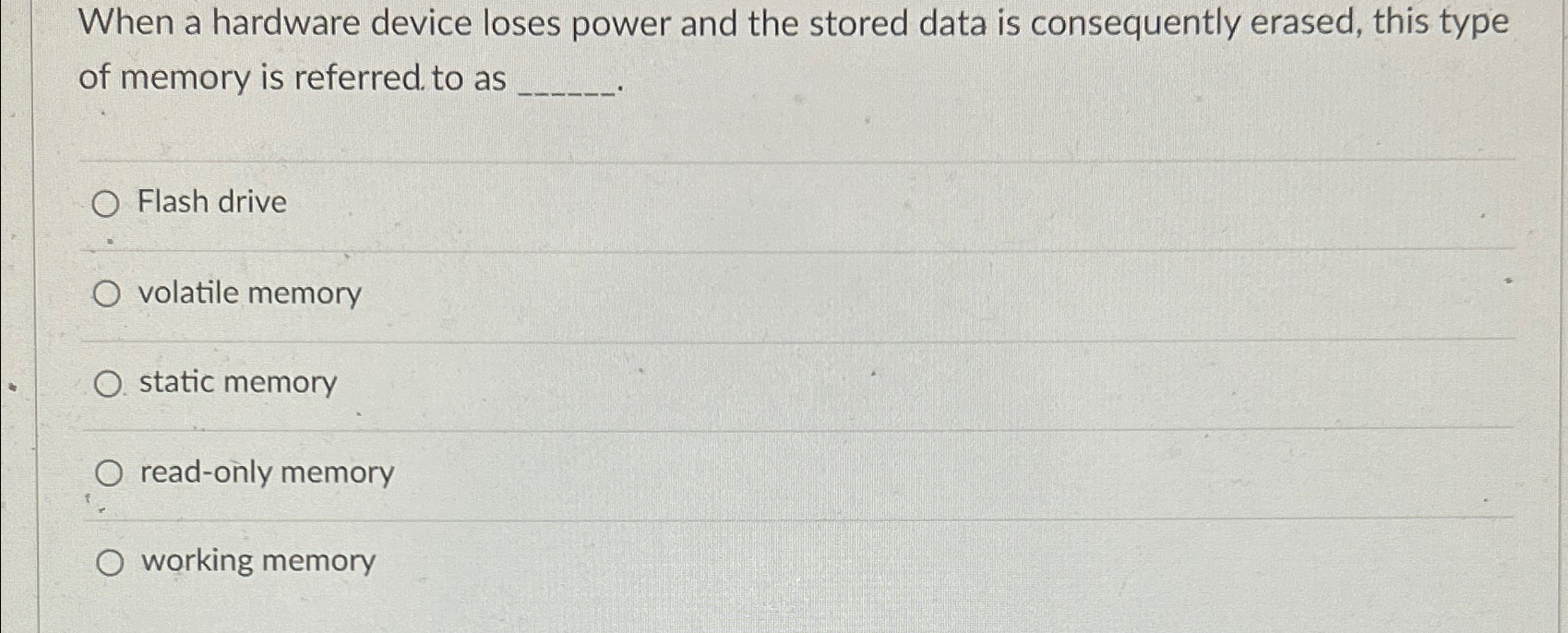 When a hardware device loses power and the stored | Chegg.com