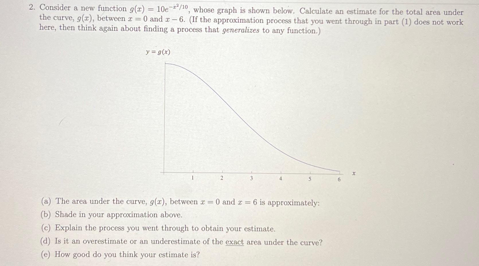 Consider a new function g(x)=10e-x210, ﻿whose graph | Chegg.com