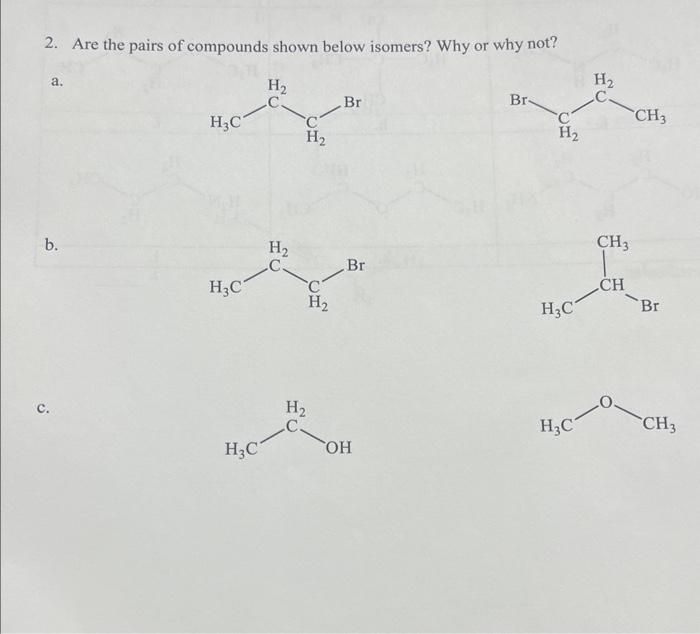 Solved Are the pairs of compounds shown below isomers? Why | Chegg.com