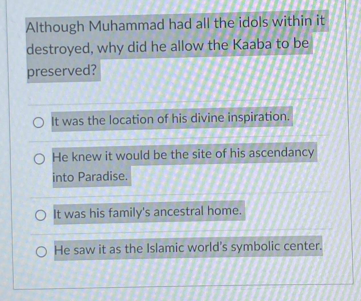 Solved Although Muhammad had all the idols within it | Chegg.com
