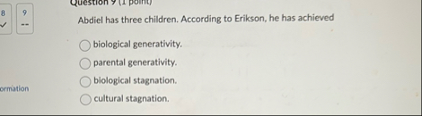 Solved 89Abdiel has three children. According to Erikson, he | Chegg.com