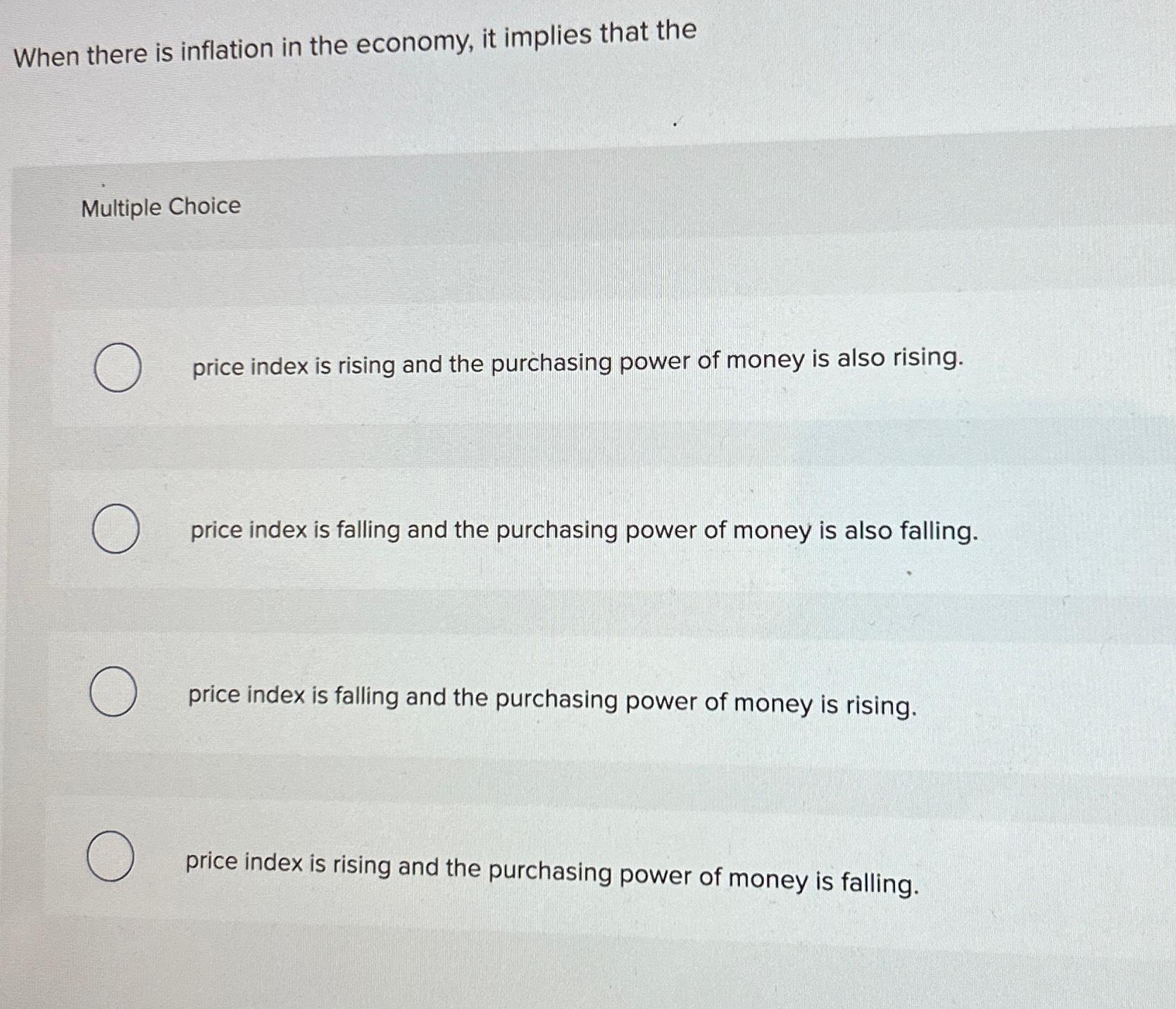 Solved When there is inflation in the economy, it implies | Chegg.com