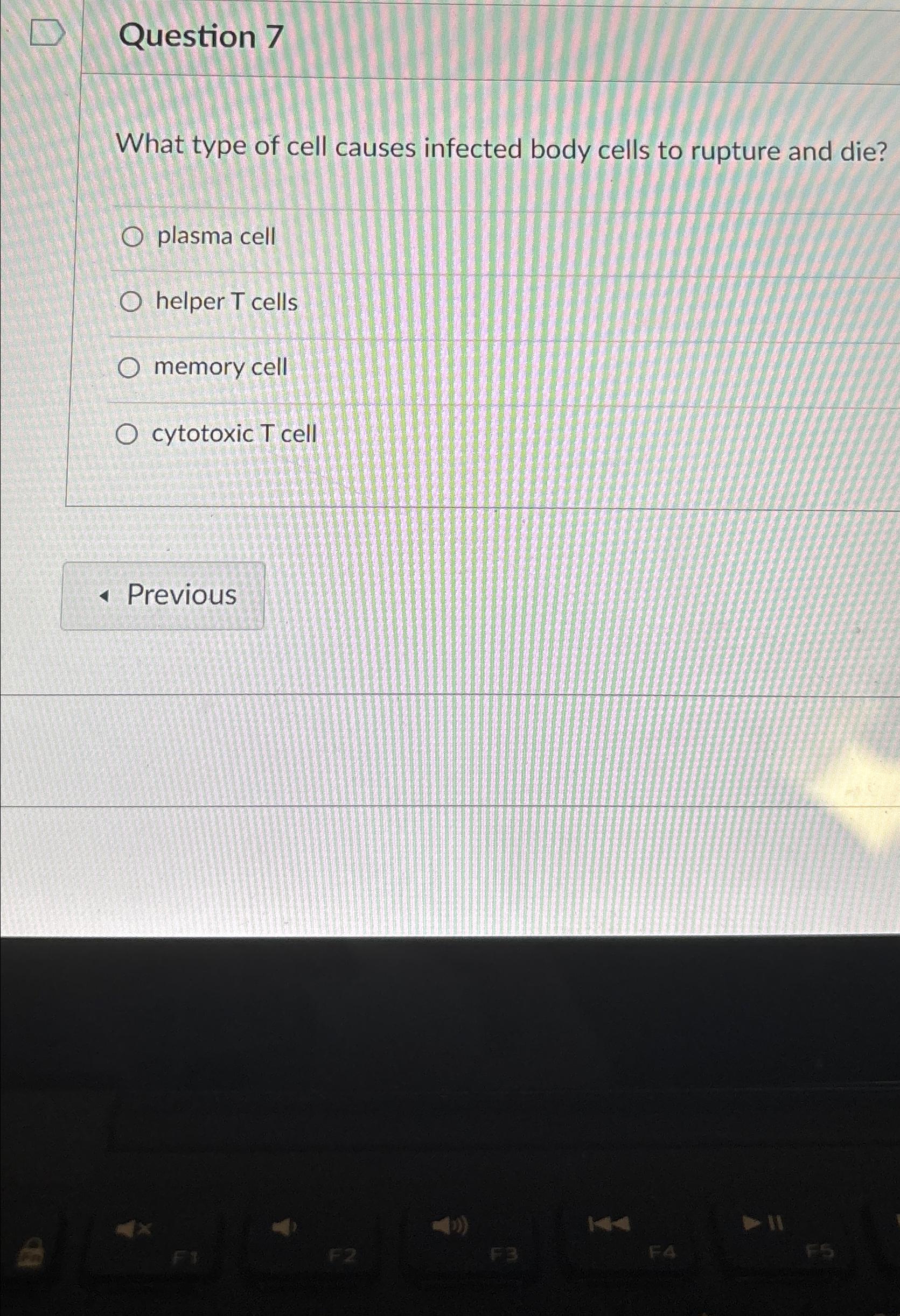 Solved Question 7What type of cell causes infected body | Chegg.com