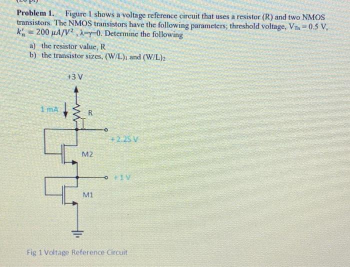 Solved Problem 1. Figure I shows a voltage reference circuit | Chegg.com