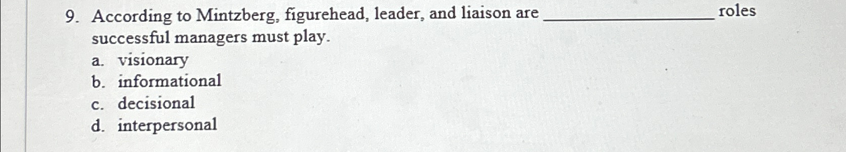 Solved According to Mintzberg, figurehead, leader, and | Chegg.com