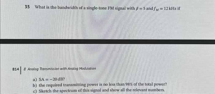 Solved 35 What is the bandwidth of a single-tone FM signal | Chegg.com