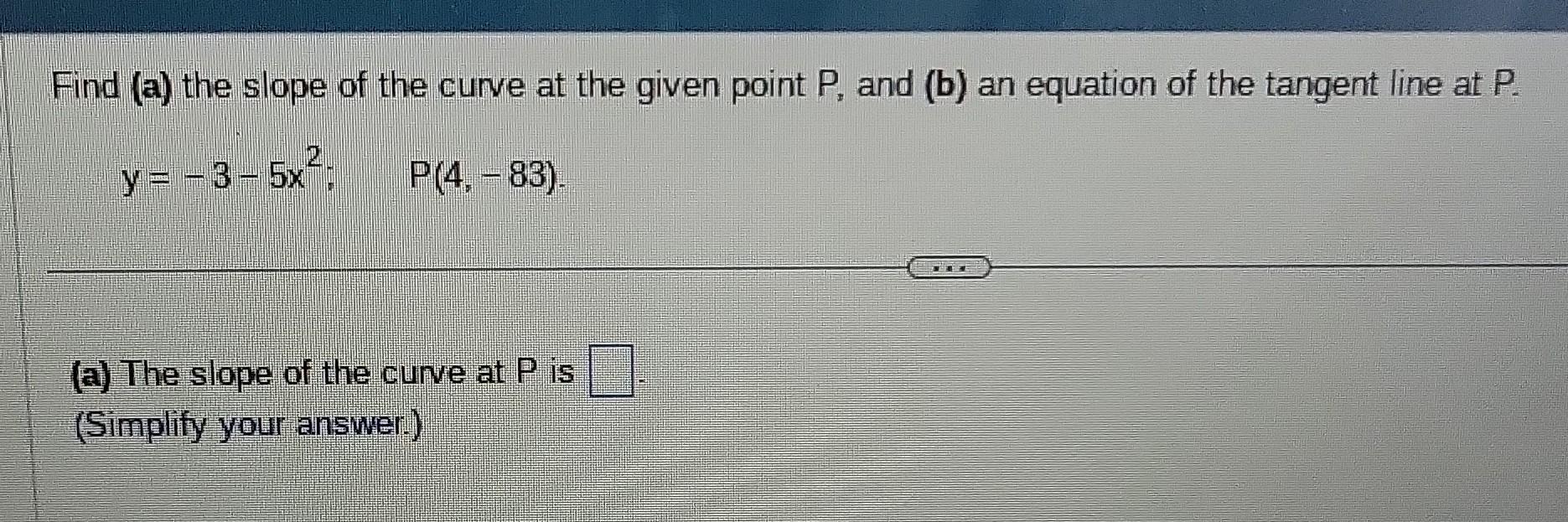 Solved Find (a) the slope of the curve at the given point P, | Chegg.com
