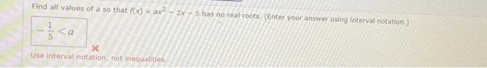 Solved Find all values of o so that f(x)=ax2−2x−5 has no | Chegg.com